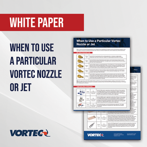When to use a particular Vortec nozzle or jet from Vortec