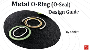 Metal O-Ring Design Guide from Sonkit (Shanghai) Industry Technology Co ...