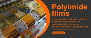 Polyimide Films: A Key Material in Electronics from Shenzhen You-San ...