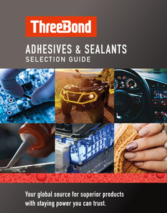 Adhesive and Sealant Selection Guide from ThreeBond International, Inc.